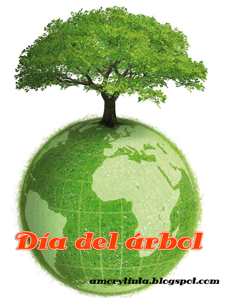 Amor y Tinta: Imagenes del día del árbol