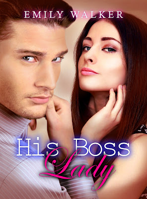New Age Mama: Cover Reveal - His Boss Lady by Emily Walker