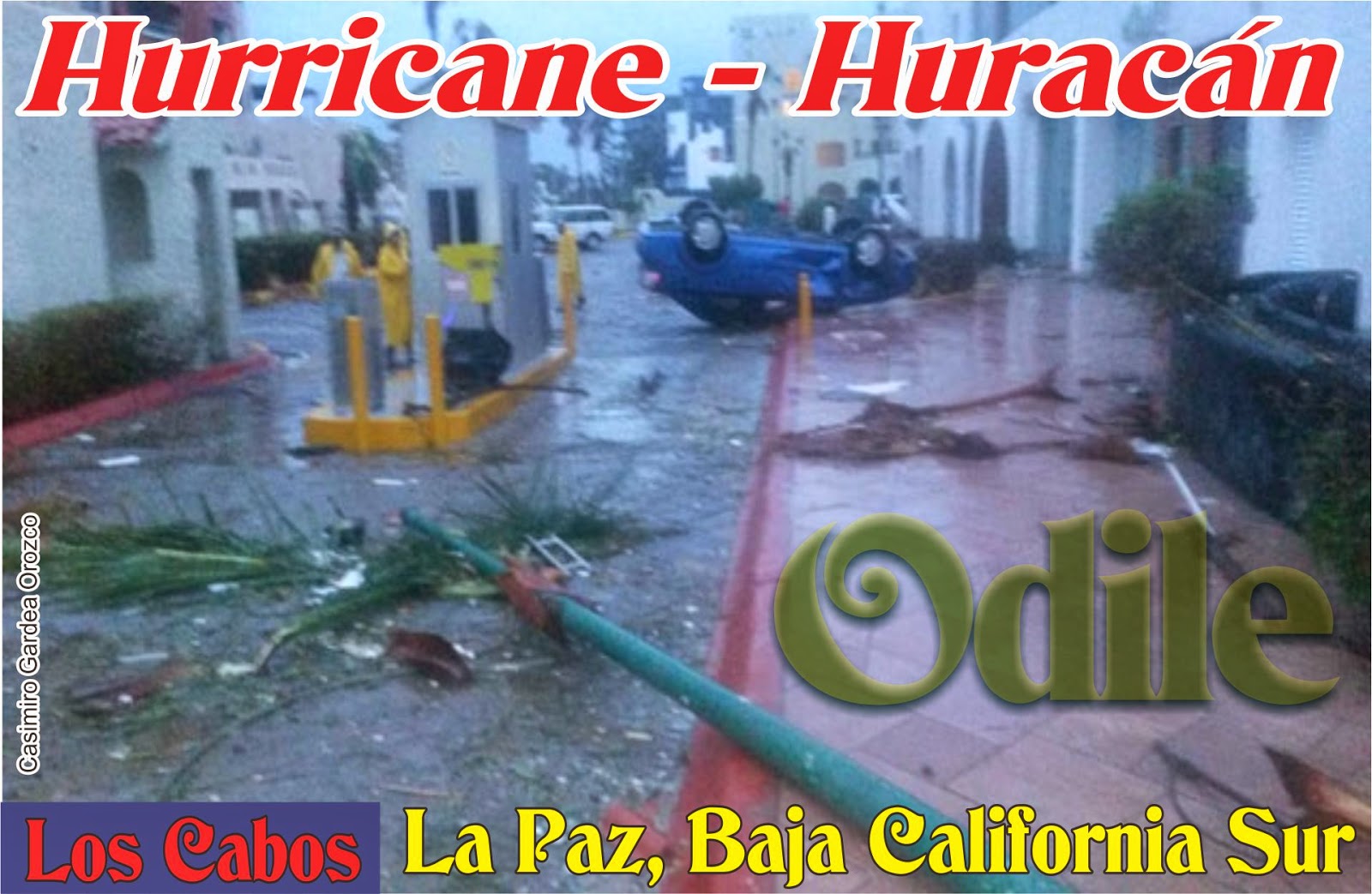 LA PAZ, BAJA CALIFORNIA SUR, MEXICO: EL HURACAN "ODILE" DOBLO A ...