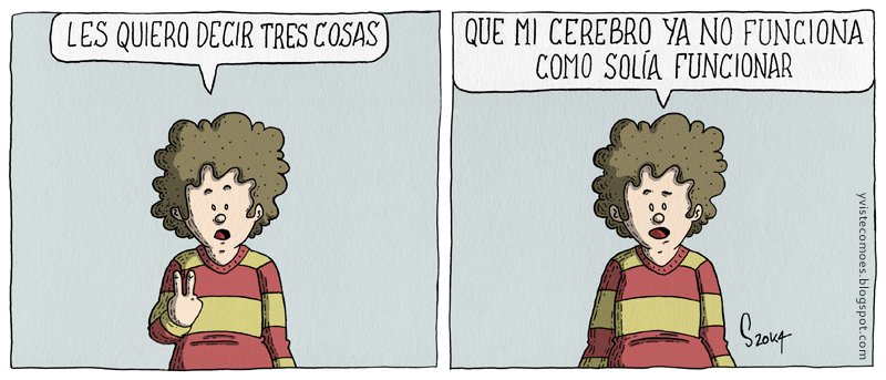 Y, viste cómo es: Tres cosas
