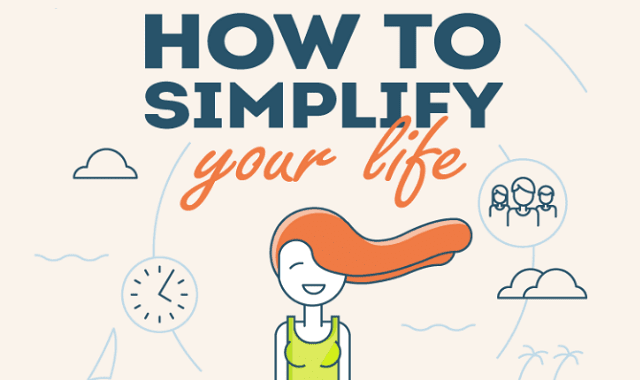 How to Simplify Your Life #Infographic - Visualistan