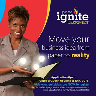 Ignite Ideas Contest..... Apply now ~ An Entrepreneur's journey