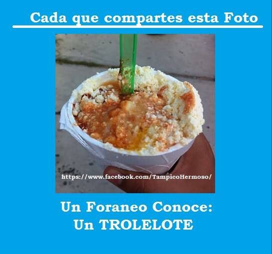 TampicoHermoso: La Historia del Trolelote