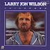 fromtheeditr: Larry Jon Wilson: The Best Singer You Never Heard Of