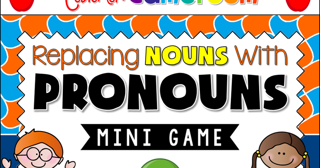 Teacher Gameroom: Replacing Nouns with Pronouns