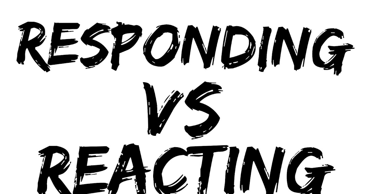 SHER IAS ACADEMY: Difference between Reaction, Response and Retaliation