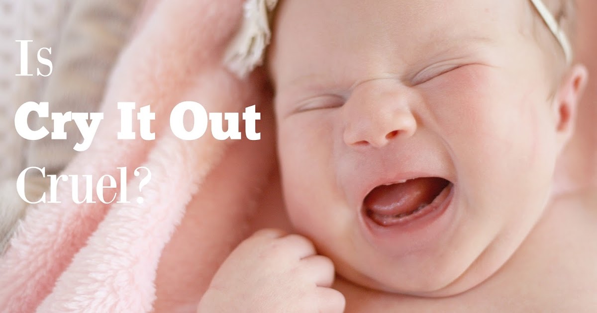 Is Cry It Out Cruel? ~ My Baby Sleep Guide | Your sleep problems, solved!