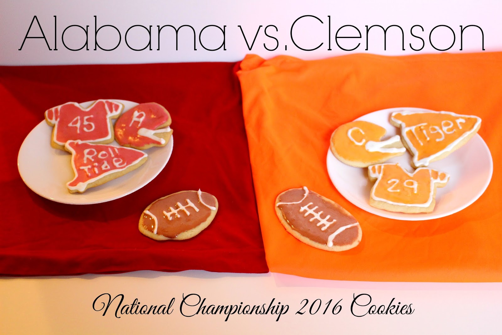 Juliana Grace Blog Space: Alabama vs. Clemson National Championship Cookies