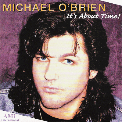 Hard Rock / AOR Heaven: MICHAEL O'BRIEN - It's About Time! (2001)