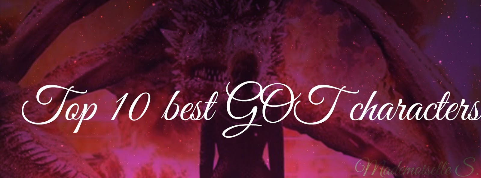 👑Top 10 best GOT characters👑 - Mademoiselle S.