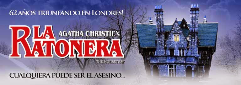 EL RINCON DEL TARADETE: Reseña teatro: La Ratonera de Agatha Christie