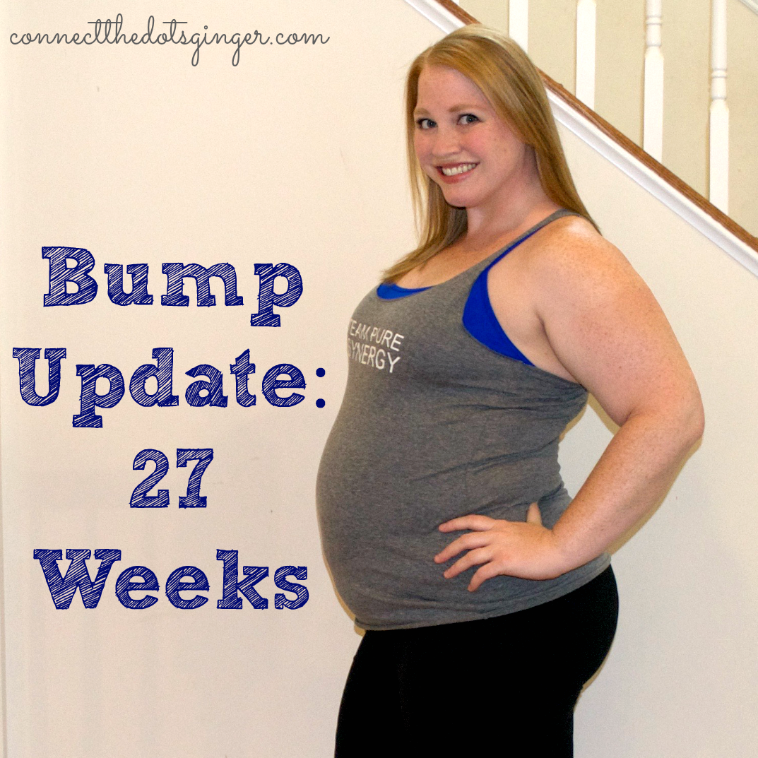Connect the Dots Ginger | Becky Allen: Bump Update: 27 Weeks