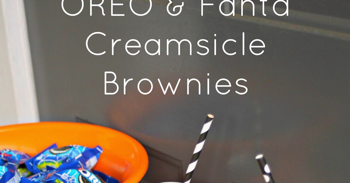 borrowed heaven: OREO & Fanta Creamsicle Brownies