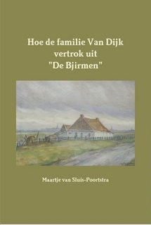 De familie Van Dijk uit "De Bjirmen"