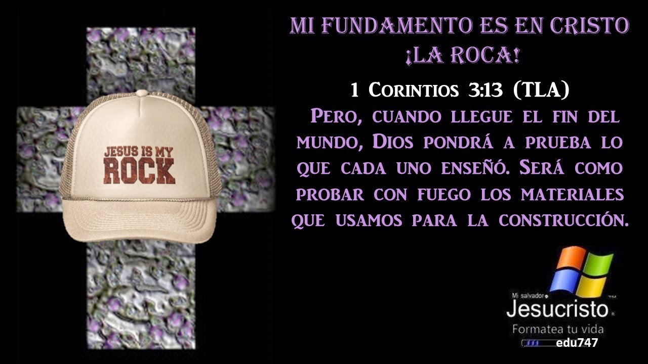 desde mi corazon: MI FUNDAMENTO ES EN CRISTO ¡LA ROCA!