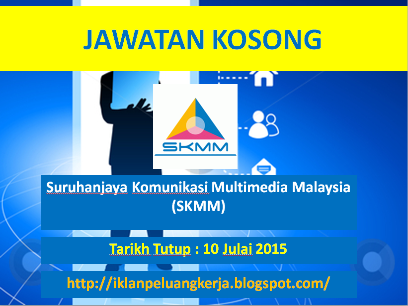 JAWATAN KOSONG DI SURUHANJAYA KOMUNIKASI MULTIMEDIA MALAYSIA (SKMM ...