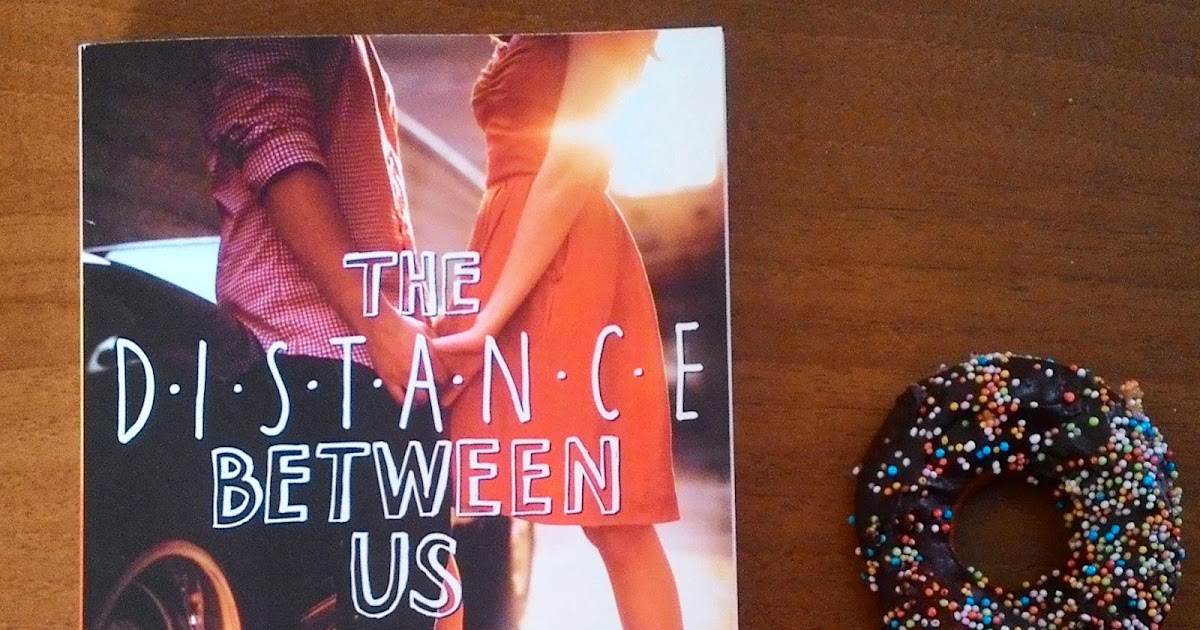 Eng Reading Experiences #3 The distance between us, Kasie West