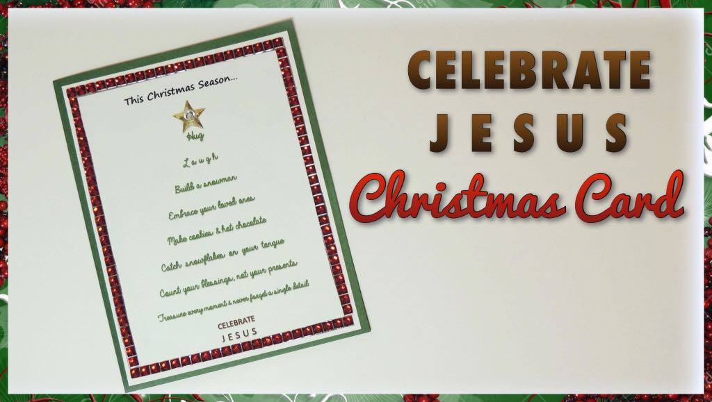 Craftie Kaleidoscope : CELEBRATE JESUS Christmas Card