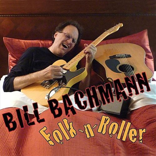 Wildy's World: Bill Bachmann - Folk-N-Roller