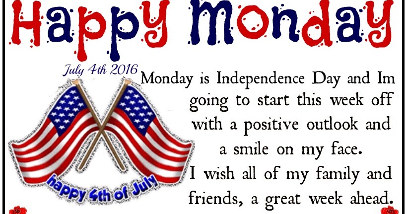 Daveswordsofwisdom.com: Happy Monday - Independence Day.