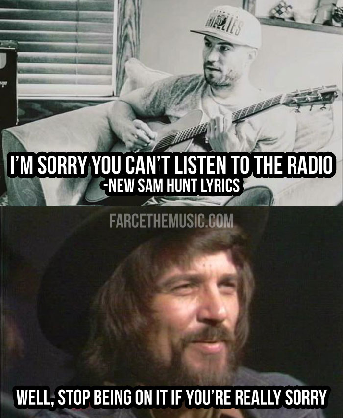 Farce the Music: More Tuesday Morning Memes: Sam Hunt Returns Edition