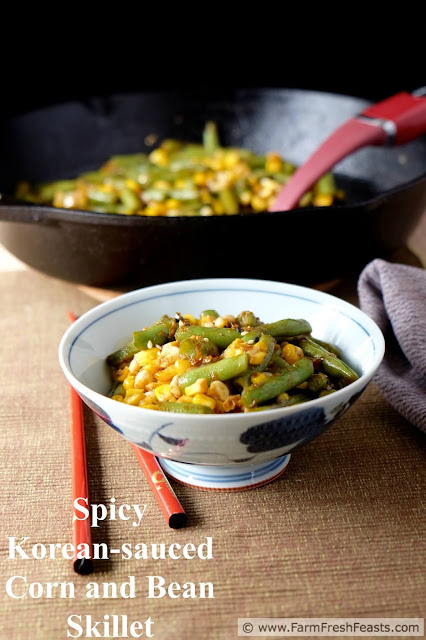 Farm Fresh Feasts: Spicy Korean-sauced Corn & Green Bean Skillet