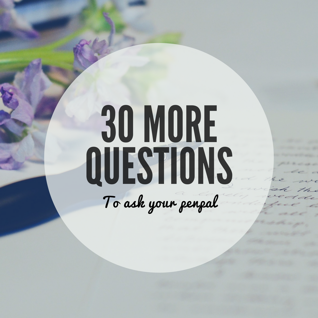 30 More Questions To Ask Your Penpal - Cynthia's Aesthetic