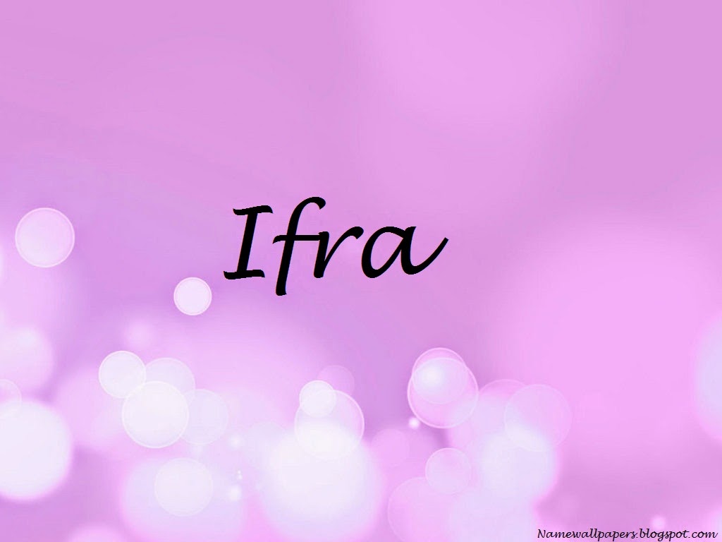 Ifra Name Wallpapers Ifra ~ Name Wallpaper Urdu Name Meaning Name ...