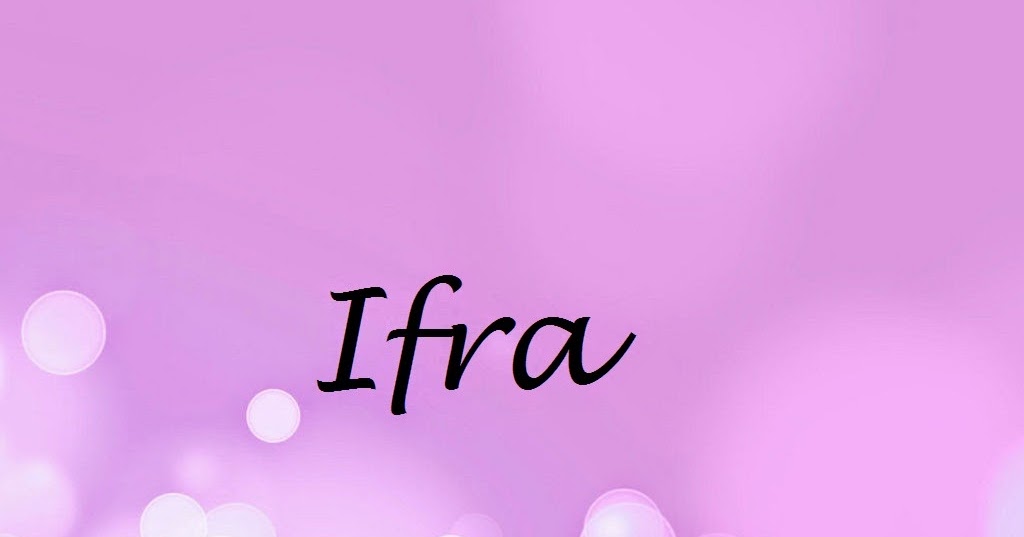 Ifra Name Wallpapers Ifra ~ Name Wallpaper Urdu Name Meaning Name ...