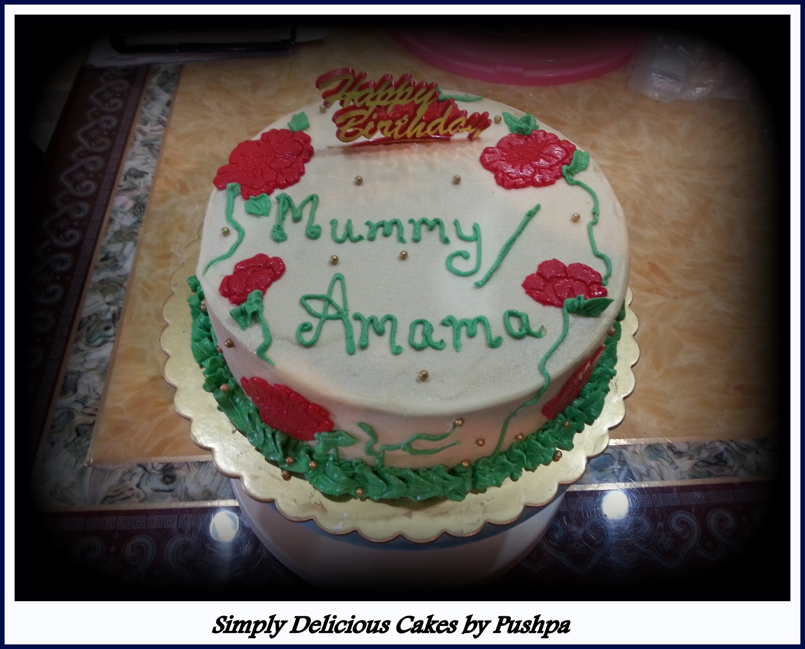 SIMPLY DELICIOUS CAKES: Birthday Cake for Mummy
