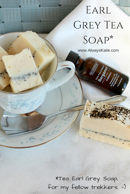 Always, Katie: Tea. Earl Grey. Soap. (With Bergamot Essential Oil by ...