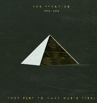JAZZ CHILL : THE PYRAMIDS 1973-1976 - THEY PLAY TO MAKE MUSIC FIRE ...