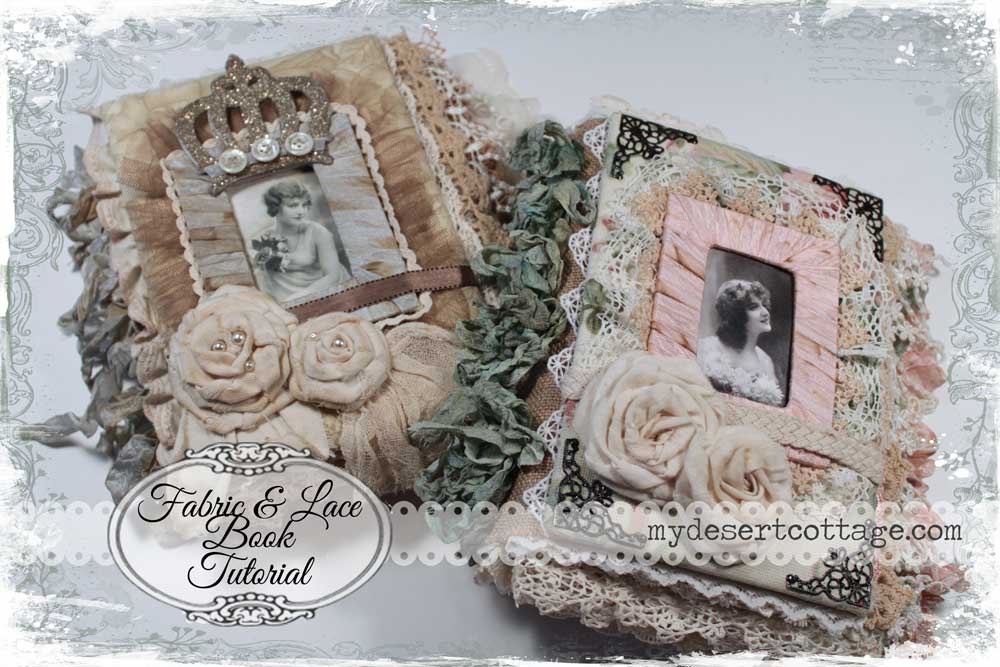 **My Desert Cottage**: Fabric & Lace Book PDF Tutorial now available!