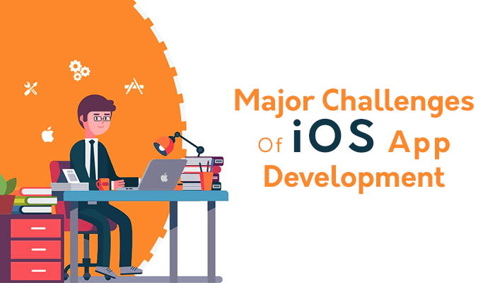 What Are The Major Challenges Of Ios App Development Advantages Of