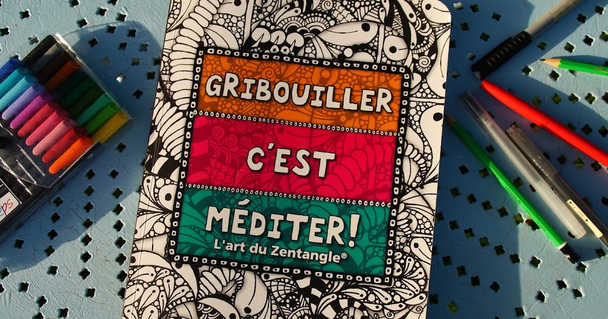 Lire, relire, ne pas lire...: Gribouiller c'est méditer ! L'art du ...