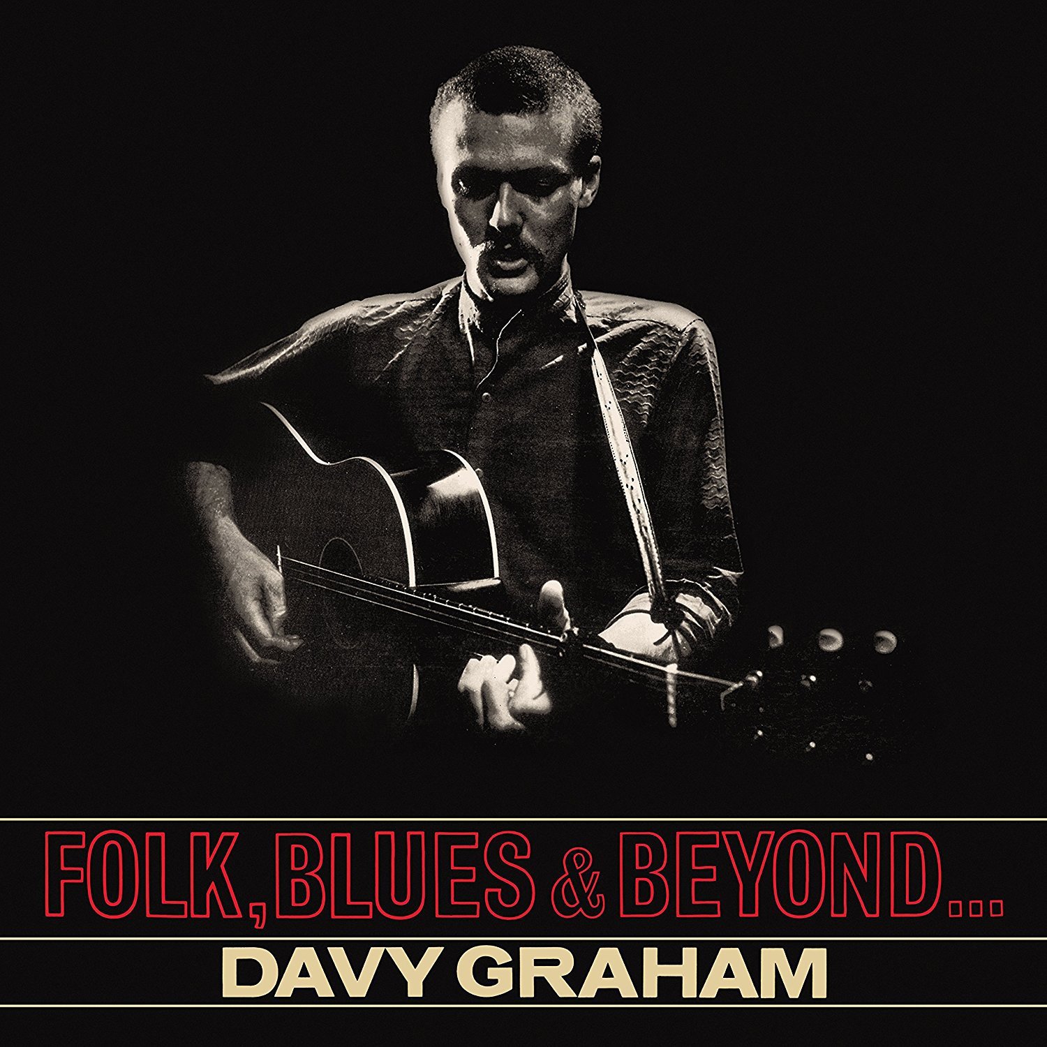 FROM THE VAULTS: Davy Graham born 26 November 1940