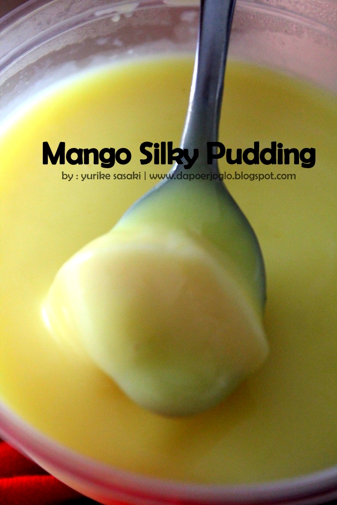 Dapoer Joglo: Mango Silky Pudding...Oh So Yummyyyy!