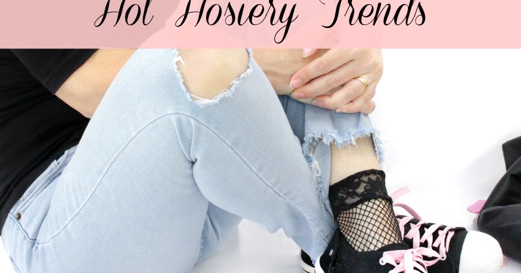 Style, Decor & More: Style Report: The Hottest Hosiery Trends Happening Now