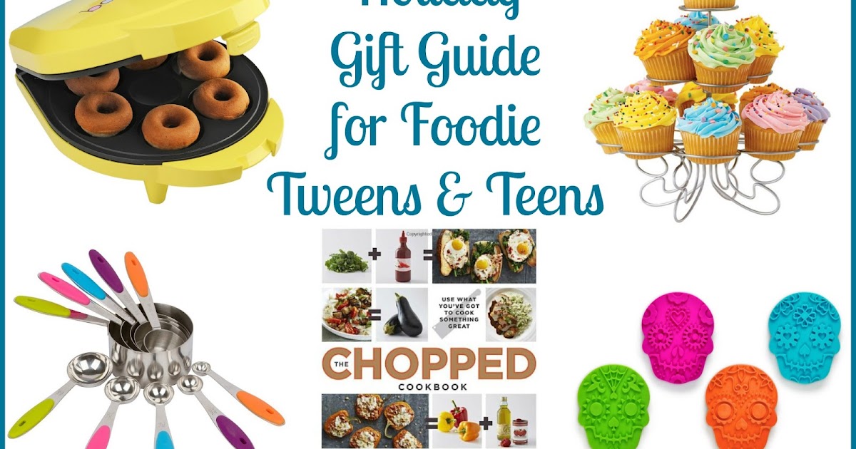 Best Gifts for Foodie Teens & Tweens
