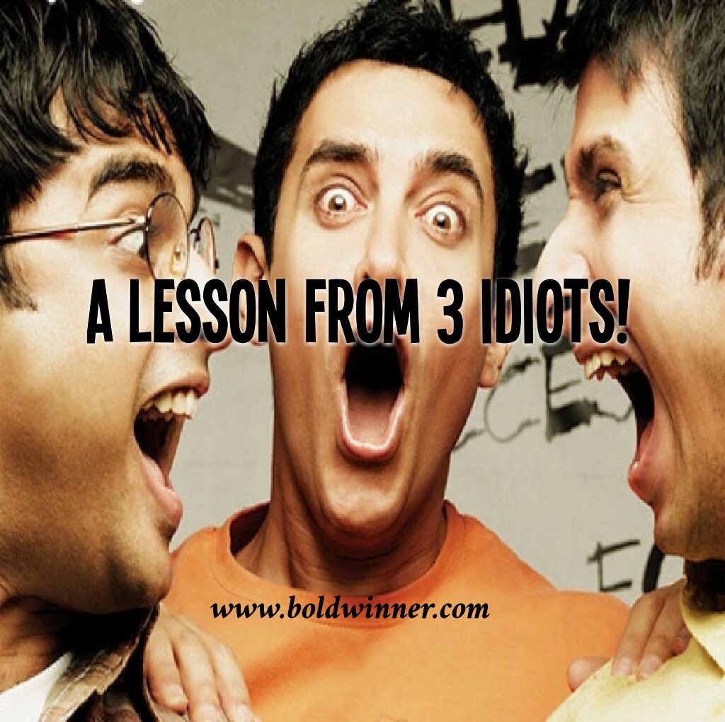 A Lesson From 3 Idiots