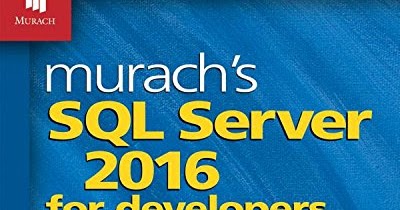 IT Free Ebooks: Murach's SQL Server 2016 for Developer