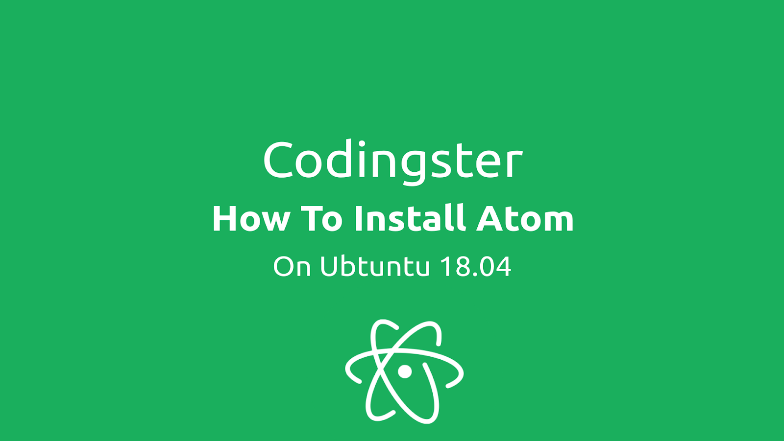 How To Install Atom Text Editor On Ubuntu 18 04 Codingster