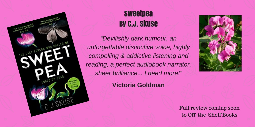 Off-the-Shelf Books: Sweetpea by CJ Skuse