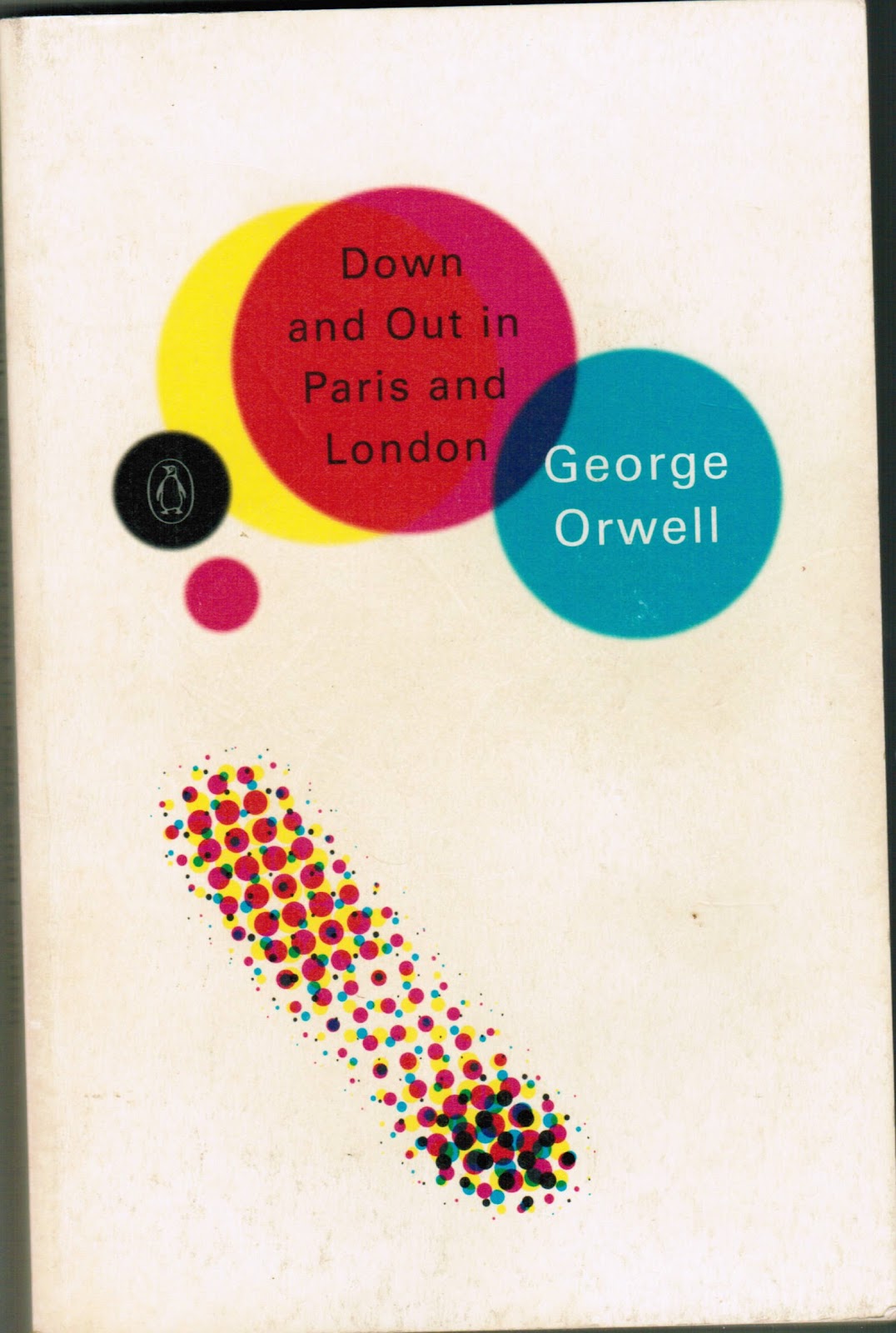 A LITTLE BIT OF READING: DOWN AND OUT IN PARIS AND LONDON - George Orwell