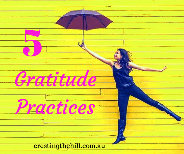 5 GRATITUDE PRACTICES - Cresting The Hill