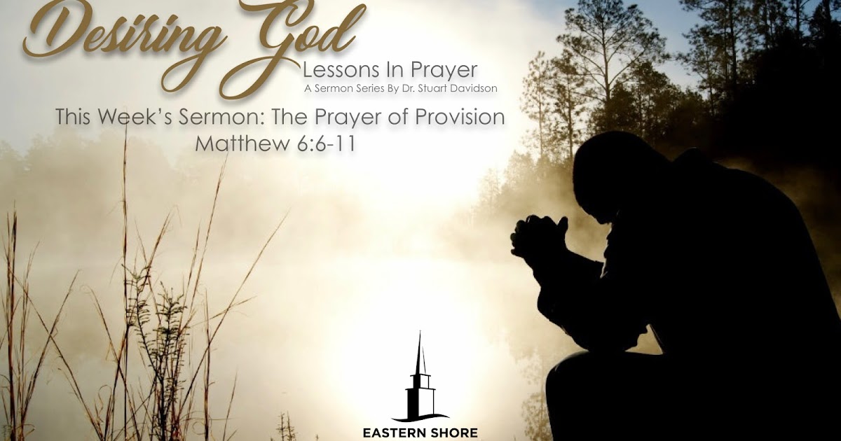 Desiring God: The Prayer of Provision