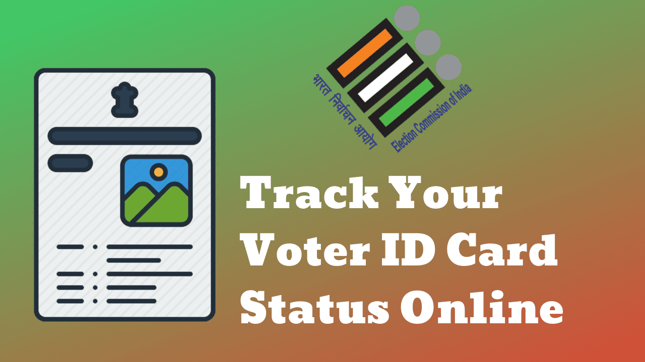 Voter ID Status Track Your Voter ID Card Status Online voter-id-status-track-your-voter-id-card-status-online