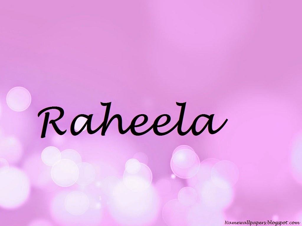 Raheela Name Wallpapers Rahila ~ Name Wallpaper Urdu Name Meaning Name ...