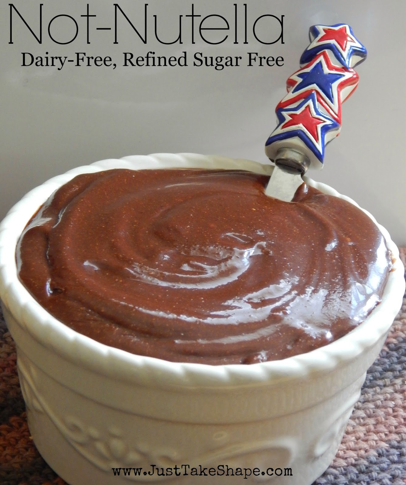 Not-Nutella (Dairy Free, Refined Sugar Free) - Just Take Shape
