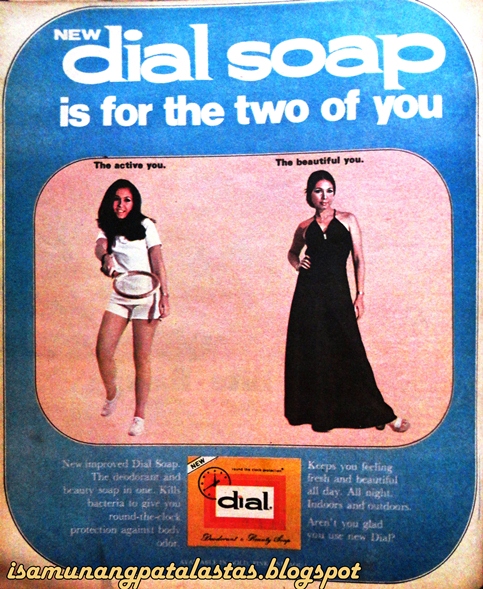 ISA MUNANG PATALASTAS: 152. Aren’t You Glad You Use Dial? DIAL SOAP ...